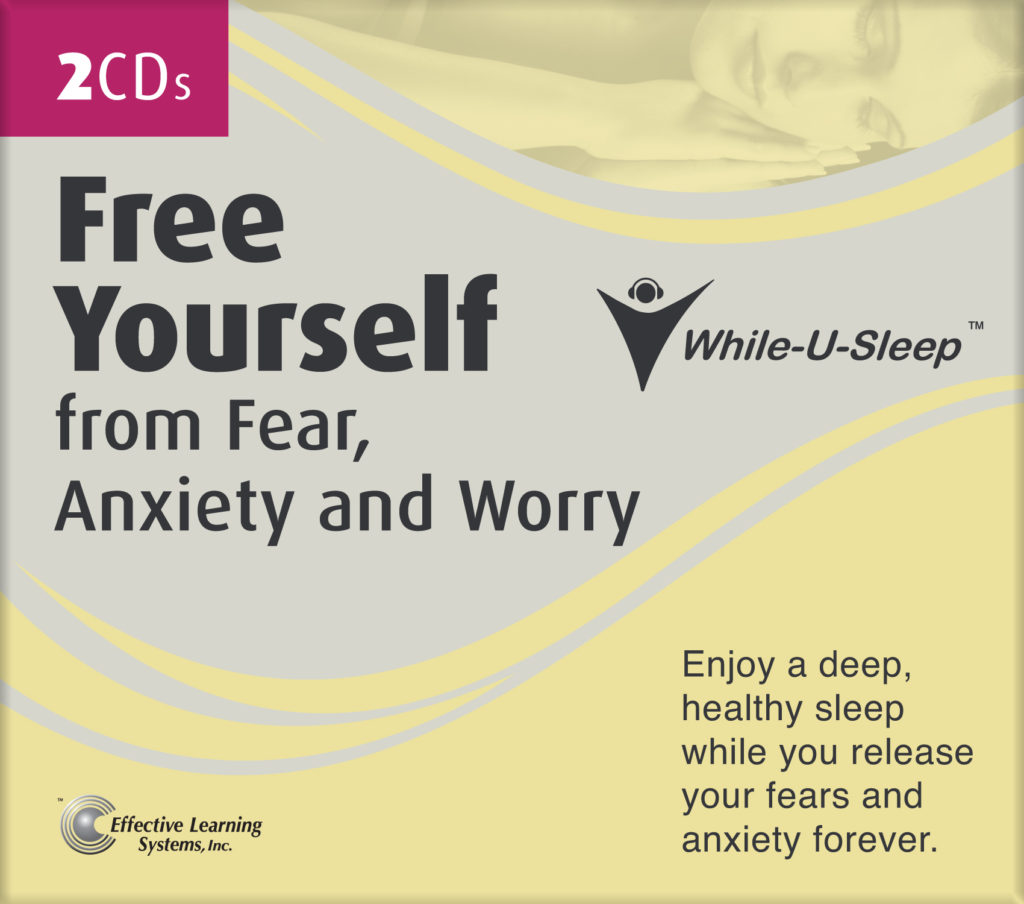 Free Yourself from Fears, Anxiety, and Worry - While-U-Sleep